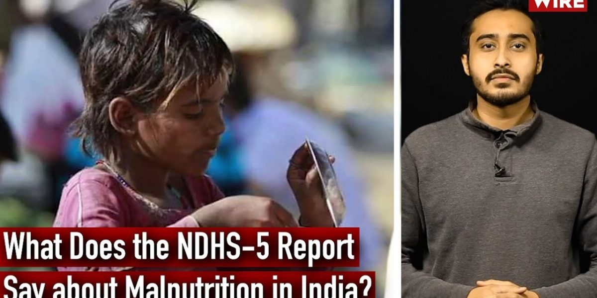 Watch | What the NFHS-5 Report Says About Malnutrition in India - The Wire