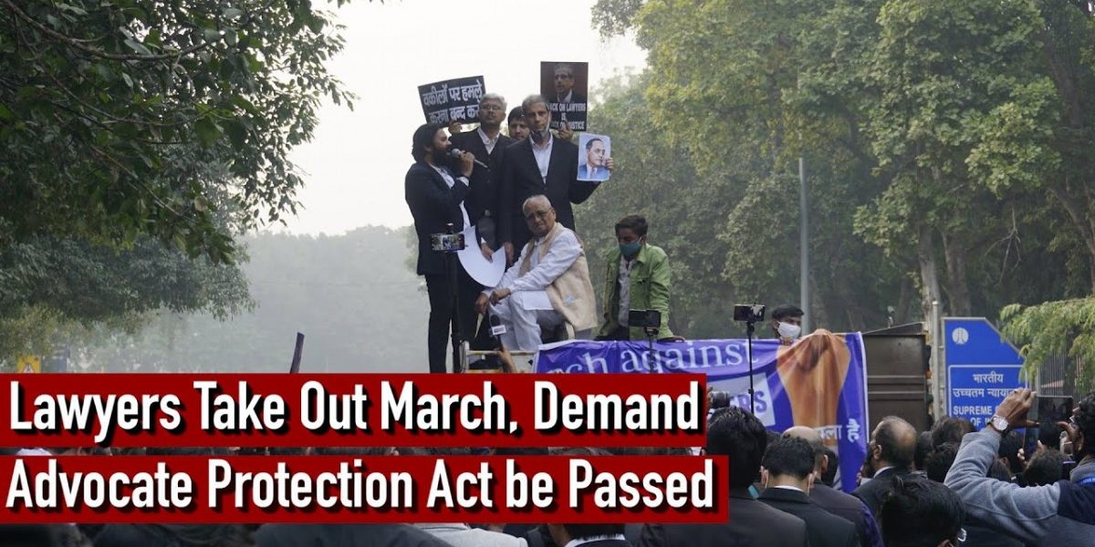 Watch | Lawyers Take Out March in Delhi, Demand 'Advocate Protection ...